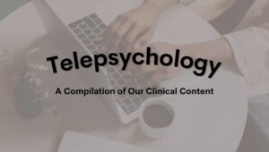 Clinical Highlight on Telepsychology - National Register